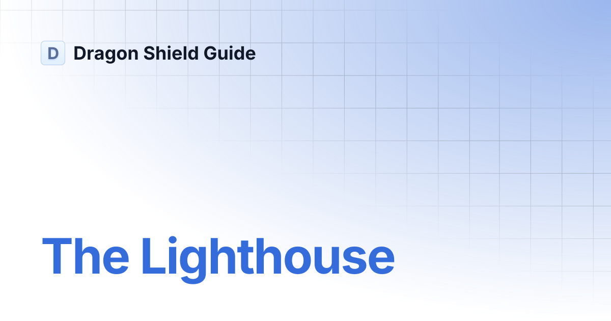 The Lighthouse | Dragon Shield Guide