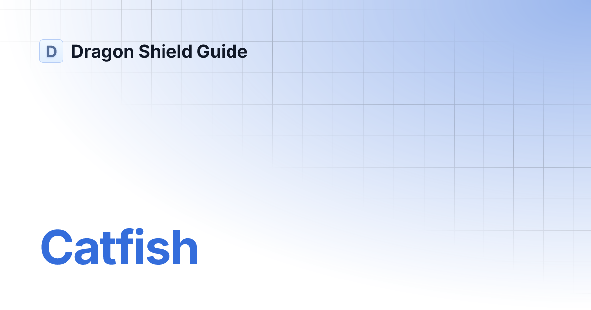 Catfish | Dragon Shield Guide
