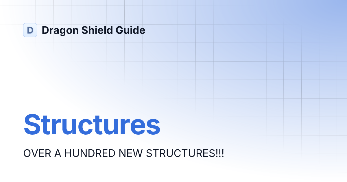 Structures | Dragon Shield Guide