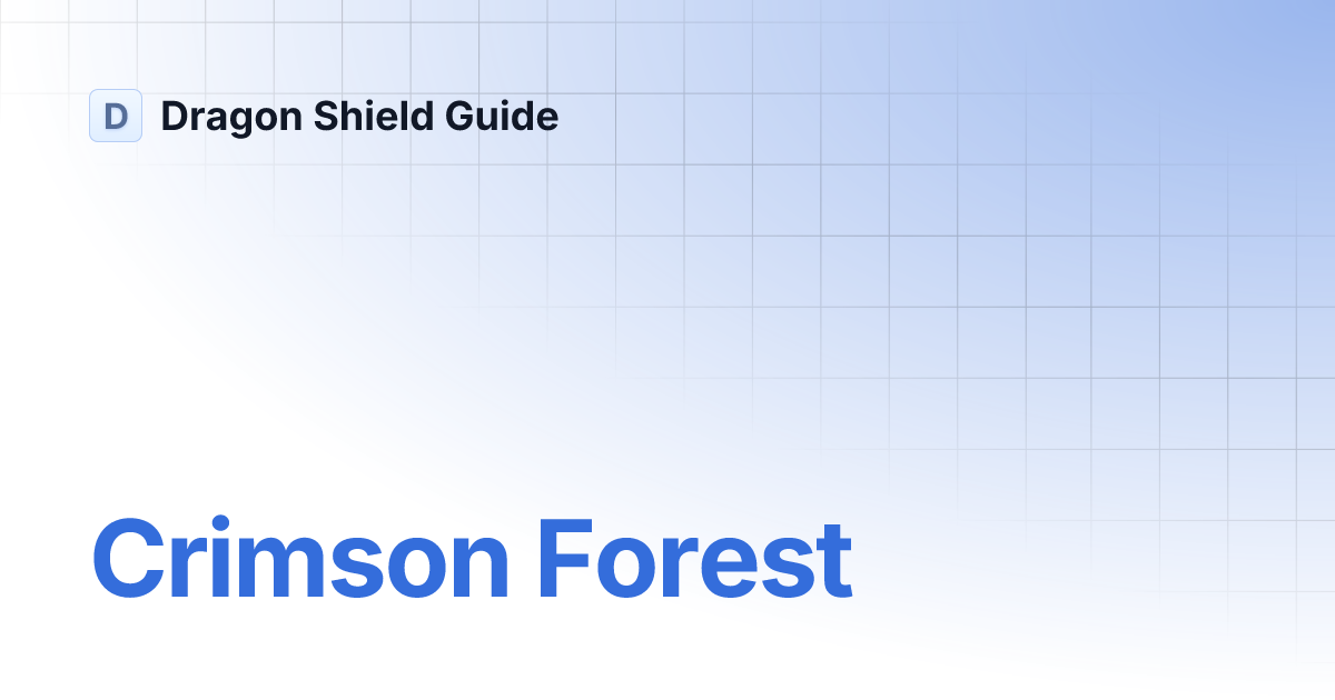 Crimson Forest | Dragon Shield Guide
