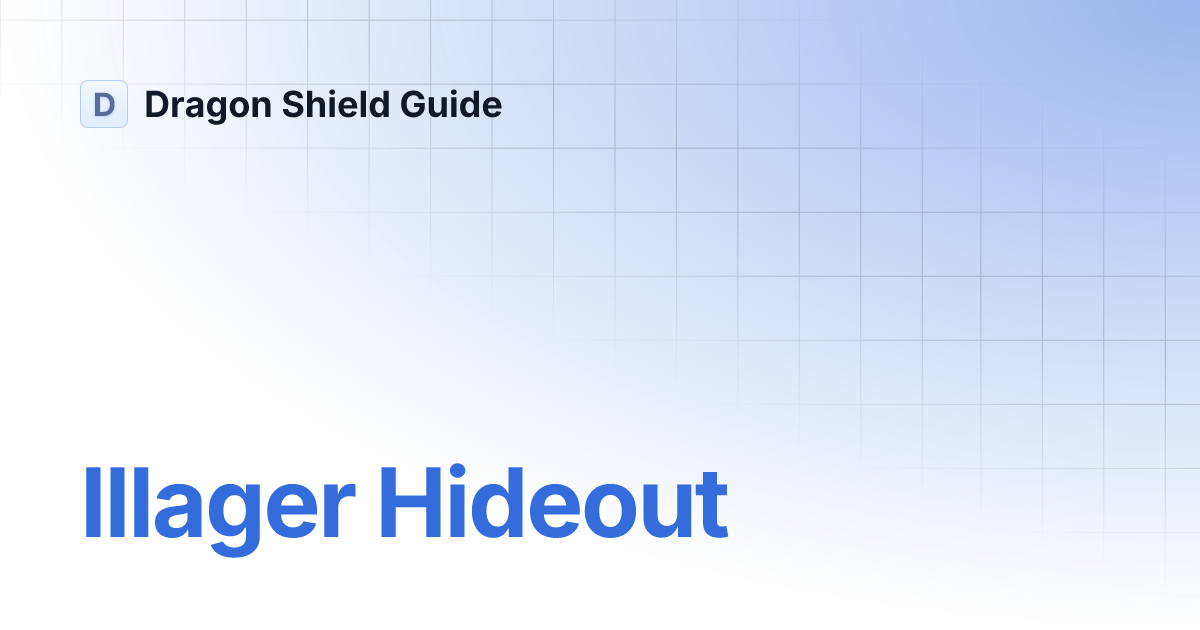 Illager Hideout | Dragon Shield Guide