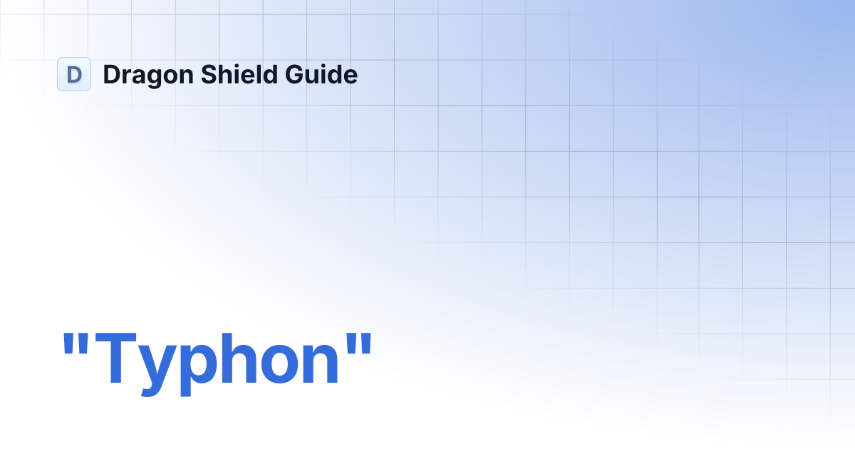 "Typhon" | Dragon Shield Guide