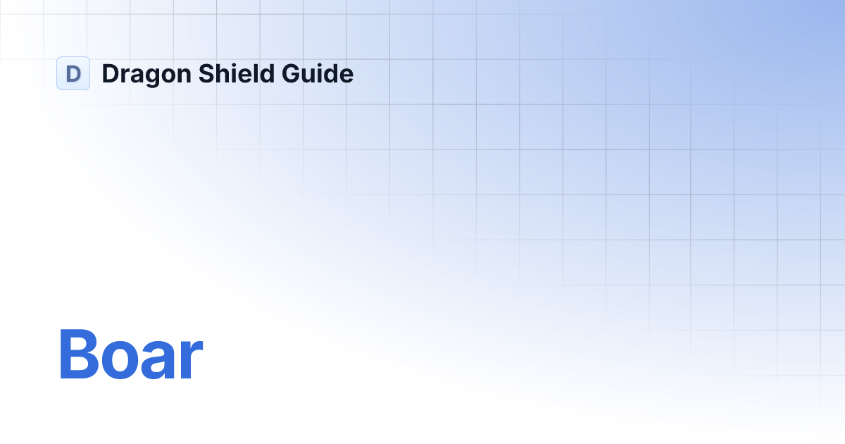 Boar | Dragon Shield Guide