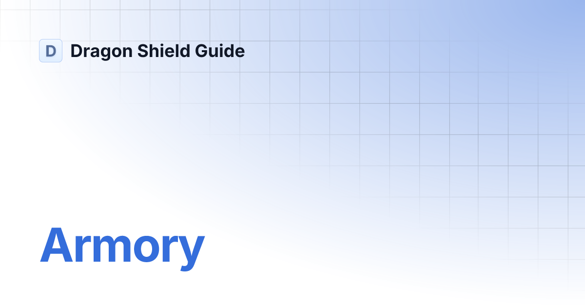 Armory | Dragon Shield Guide